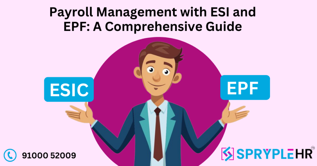 Payroll Management with ESI and EPF: A Comprehensive Guide